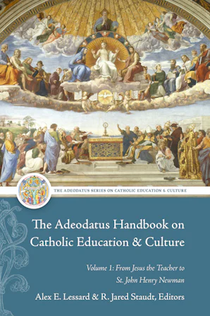 The Adeodatus Handbook on Catholic Education and Culture - CUAPress